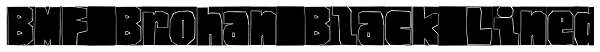 BMF Brohan Black Font | Font Spy